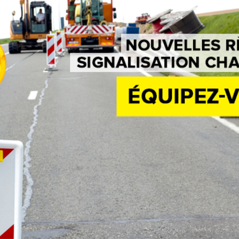 Nouvelles règles de signalisation des chantiers routiers : équipez-vous ...